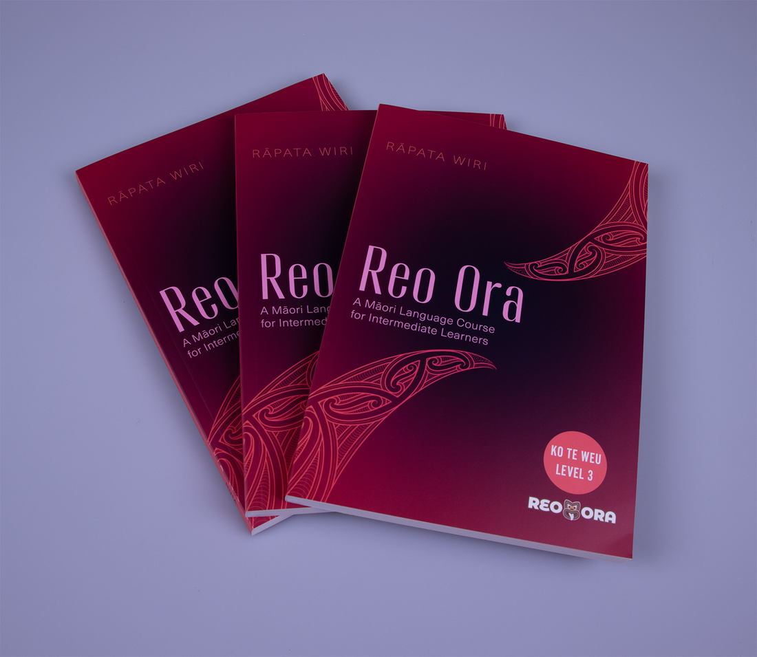 Reo Ora – Ko Te Weu Level Three: A Māori Language Course for Intermedi