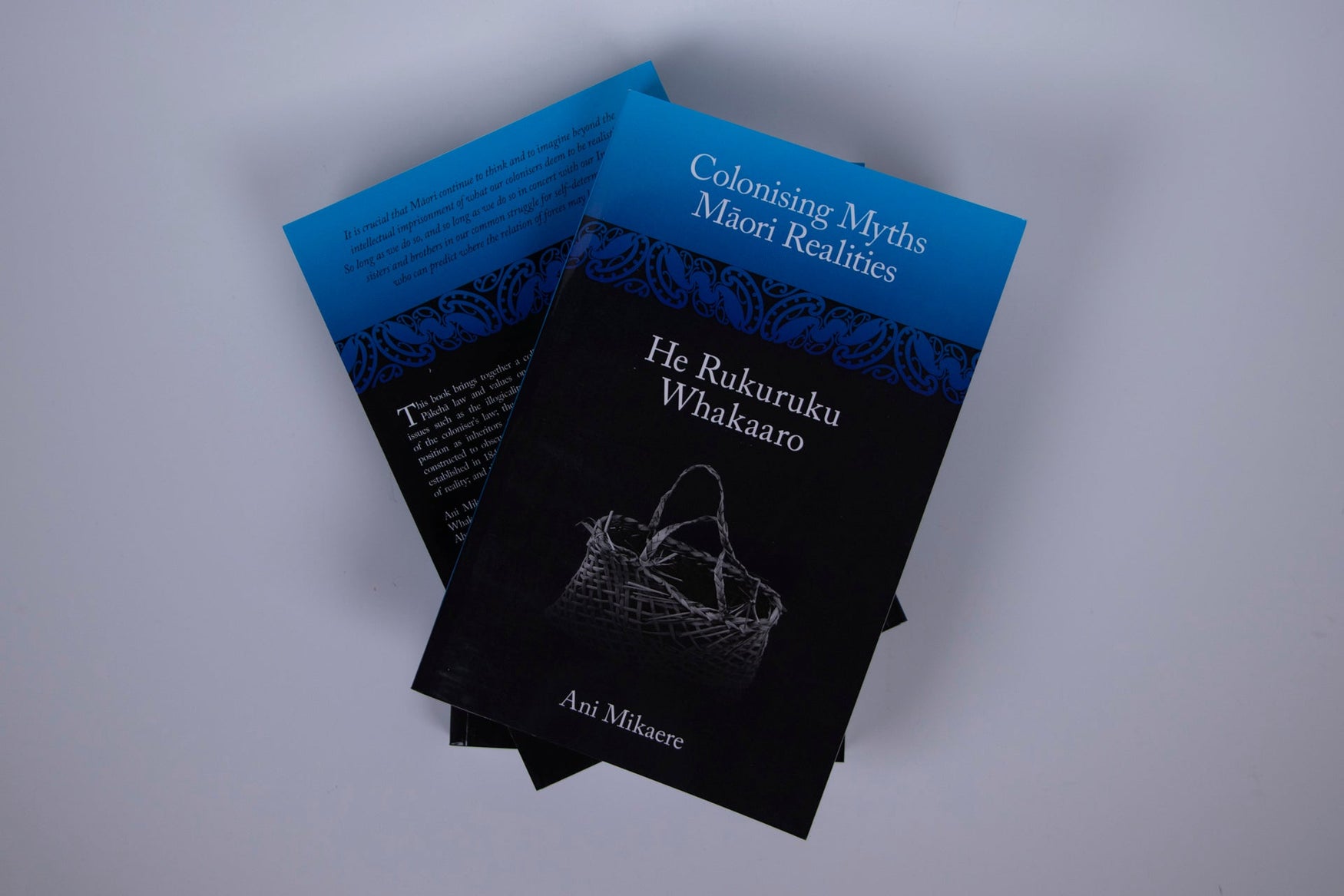 Colonising Myths: Māori Realities by Ani Mikaere