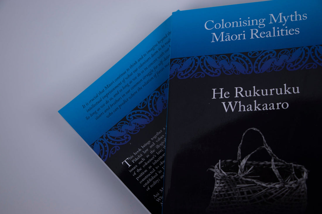 Colonising Myths: Māori Realities by Ani Mikaere